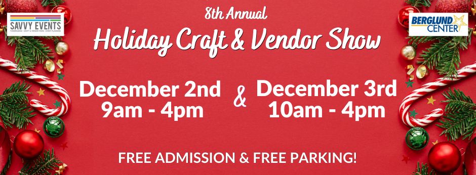 Savvy Events Presents the 8th Annual Holiday Craft and Vendor Show ...