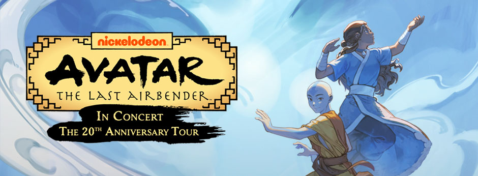 AVATAR: The Last Airbender in Concert- the 20th Anniversary Tour ...