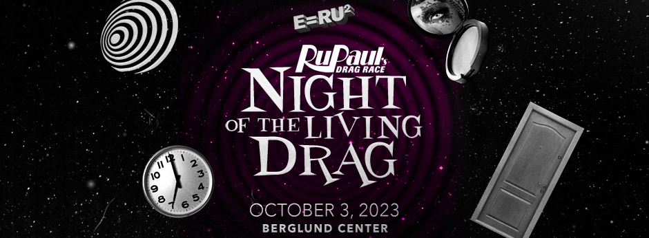 RuPaul's Drag Race: Night of the Living Drag :: Berglund Center