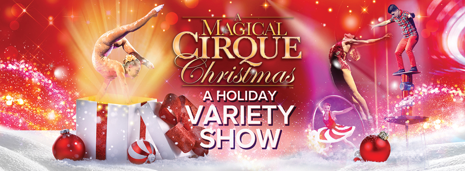 A Magical Cirque Christmas :: Berglund Center