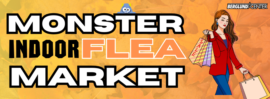 Monster Flea Market! :: Berglund Center
